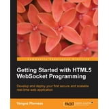 Getting Started with Html5 Websocket Programming (Paperback) - Walmart.com