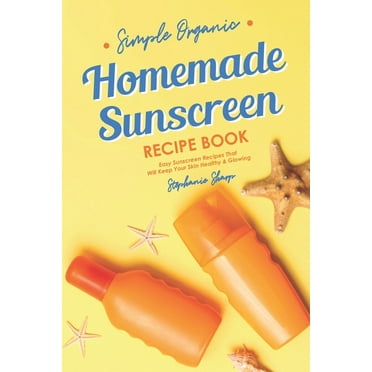 The Big Book of Homemade Products for Your Skin, Health and Home : Easy ...