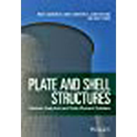 Plate and Shell Structures: Selected Analytical and Finite Element ...