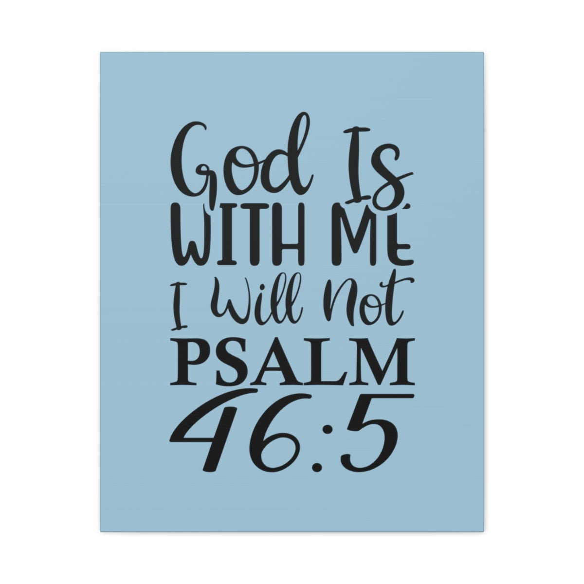 Scripture Walls Psalm 46:5 Light Blue With Me Bible Verse Canvas ...