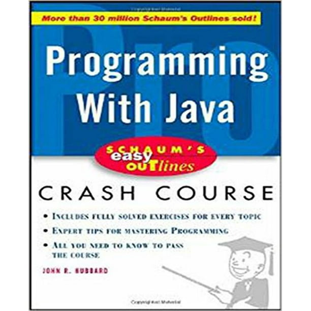 Schaum's Easy Outlines: Schaum's Easy Outline of Programming with Java ...