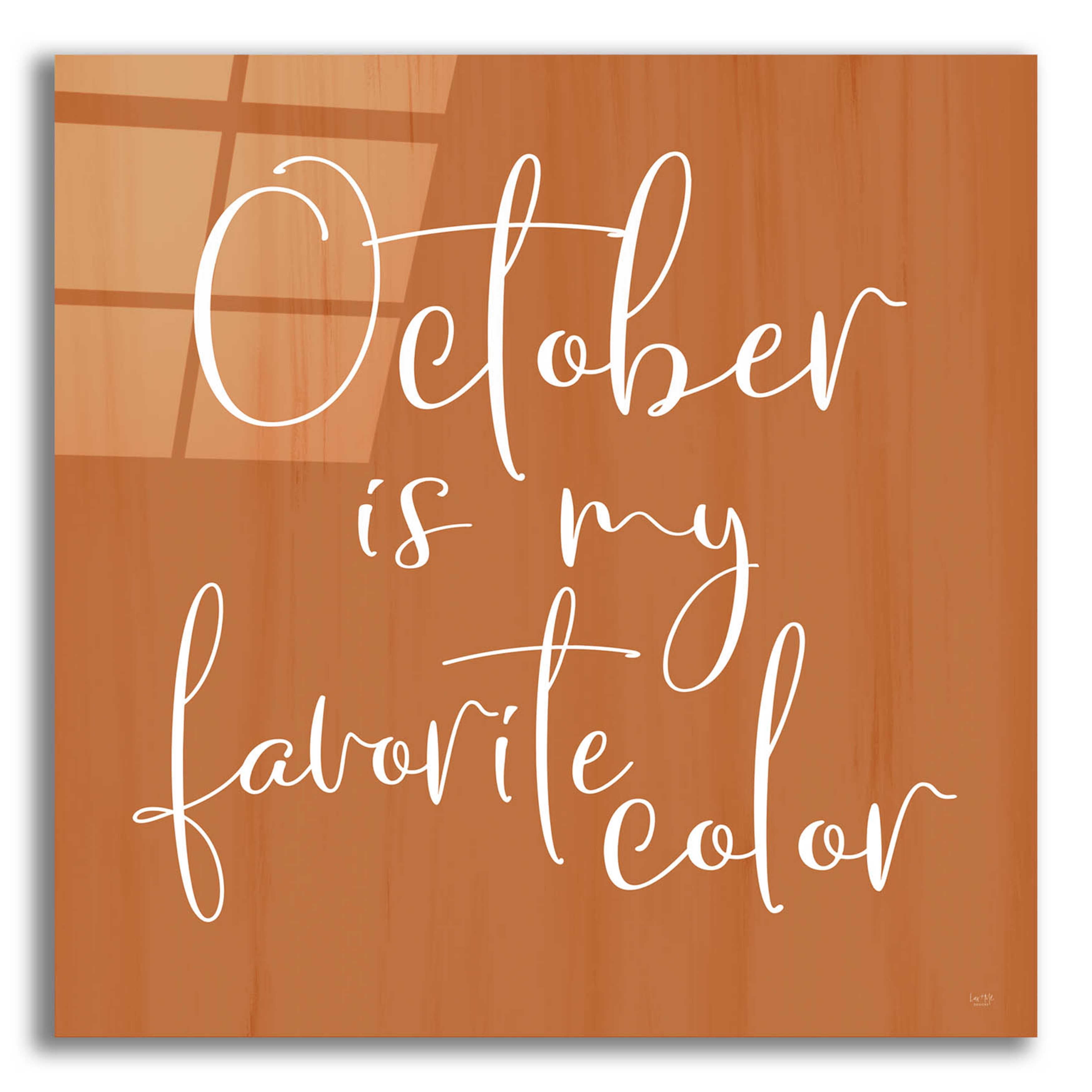 Epic Art 'October is My Favorite Color' by Lux + Me Designs, Acrylic ...