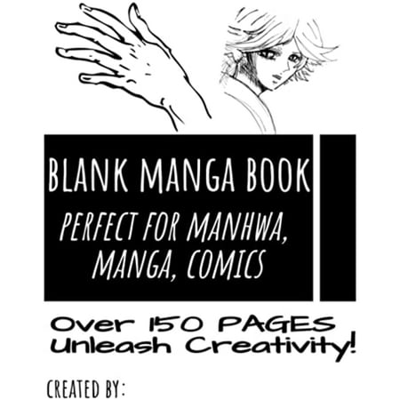 Blank Manga Book: Your Own Manga, Manhwa, Anime Sketchbook - 150 Pages ...