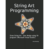 String Art Programming : Six C# code Projects to draw String Art designs (Microsoft Visual ...