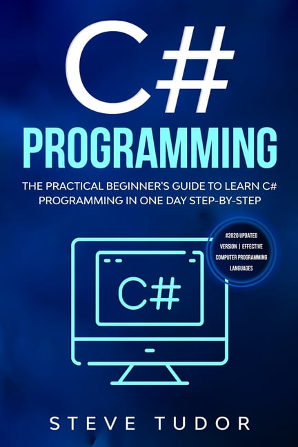 C Programming The Practical Beginner S Guide To Learn C Programming