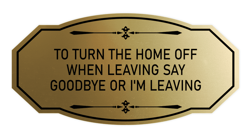 Signs ByLITA Victorian To Turn the Home Off When Leaving Say Goodbye Or ...