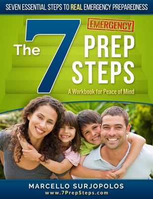 Pre-Owned The 7 Prep Steps: Seven Essential Steps to REAL Emergency ...