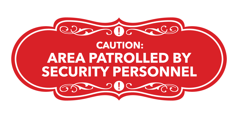 Signs ByLITA Designer Caution: Area Patrolled by Security Personnel ...