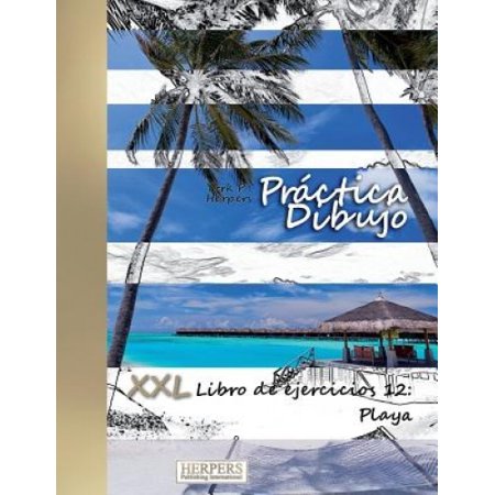Pr ctica Dibujo - XXL Libro de Ejercicios 12: Playa [Spanish] | Walmart Canada