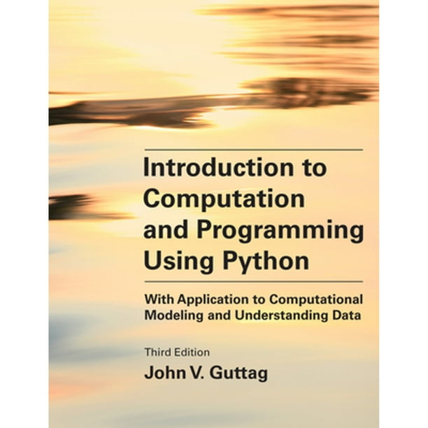 Introduction To Computation And Programming Using Python Third Edition With Application To
