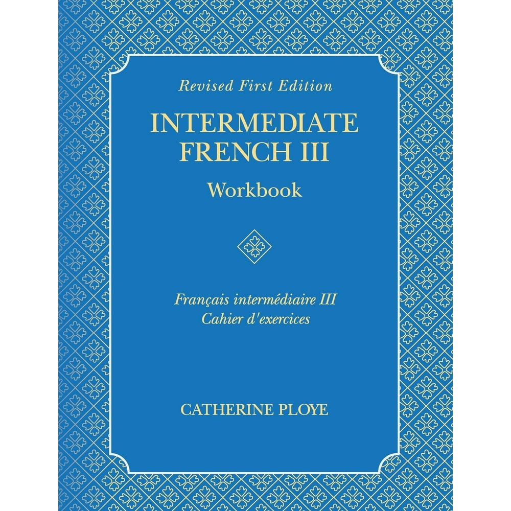 Intermediate French III Workbook Paperback Walmart Walmart intermediate-french-iii-workbook-paperback-walmart-walmart
