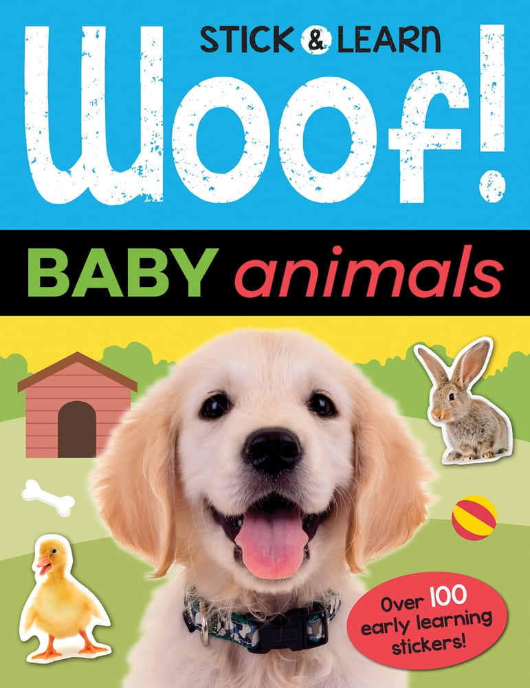 Stick & Learn: Woof! Baby Animals (Paperback) - Walmart.com