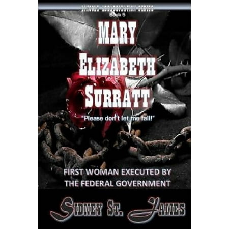 Mary Elizabeth Surratt: First Woman Executed by the Federal Government | Walmart Canada