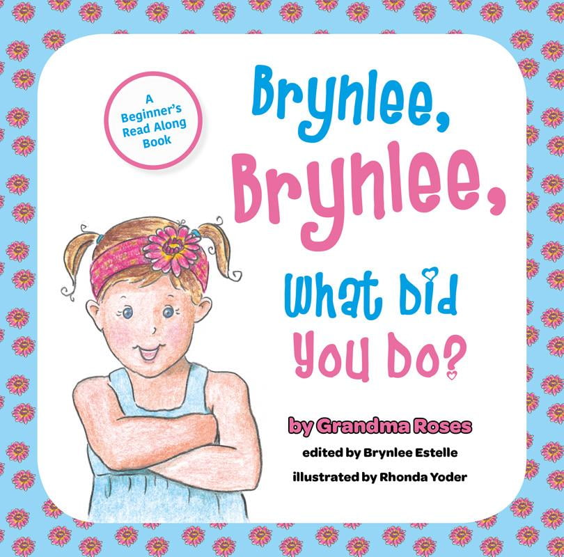 Brynlee, Brynlee, What Did You Do? (Hardcover) - Walmart.com