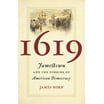 1619: Jamestown and the Forging of American Democracy, (Hardcover ...