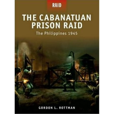 Raid: The Los Banos Prison Camp Raid Philippines 1945 | Walmart Canada