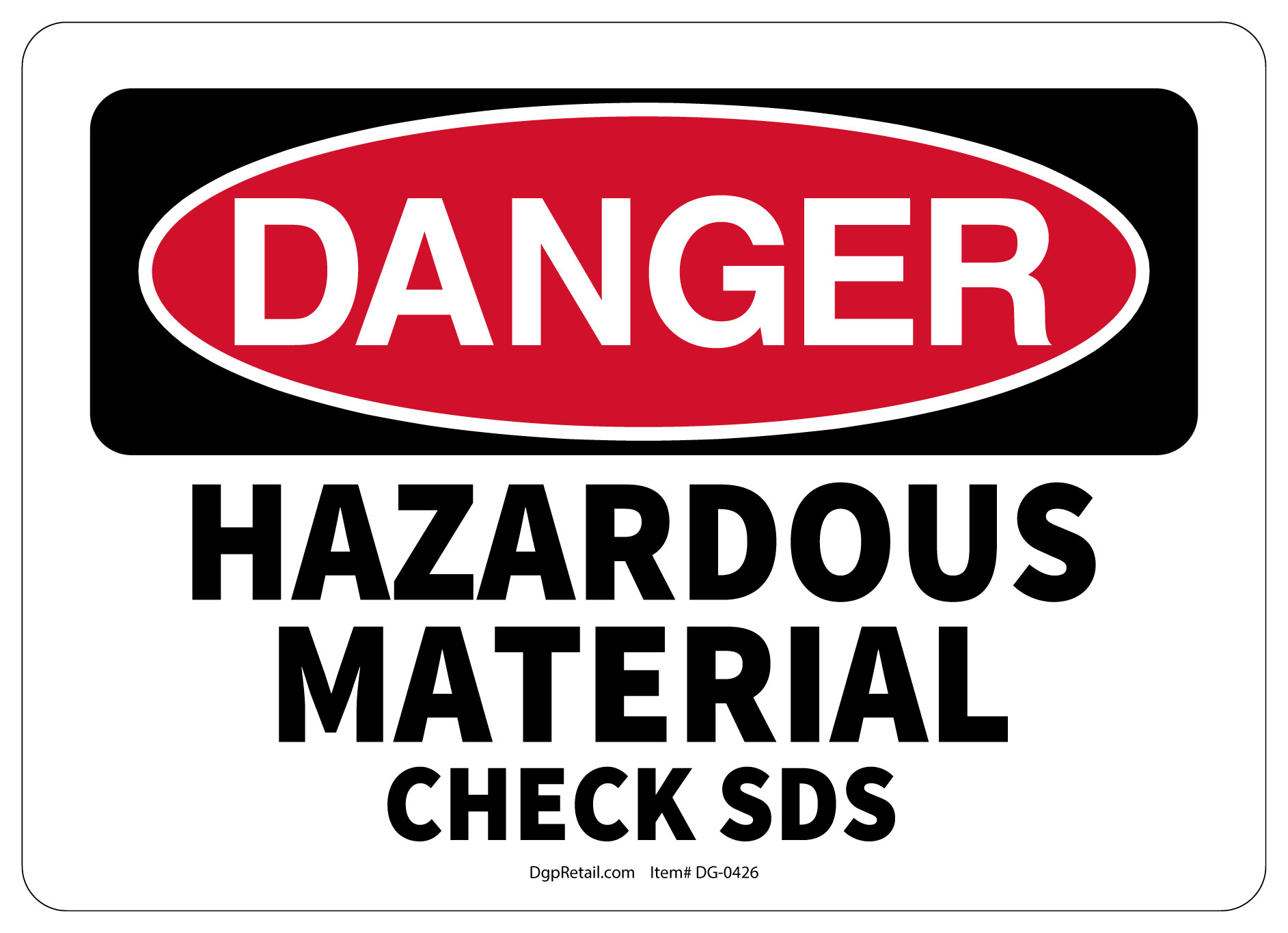 OSHA DANGER SAFETY SIGN HAZARDOUS MATERIAL CHECK MSDS - Walmart.com