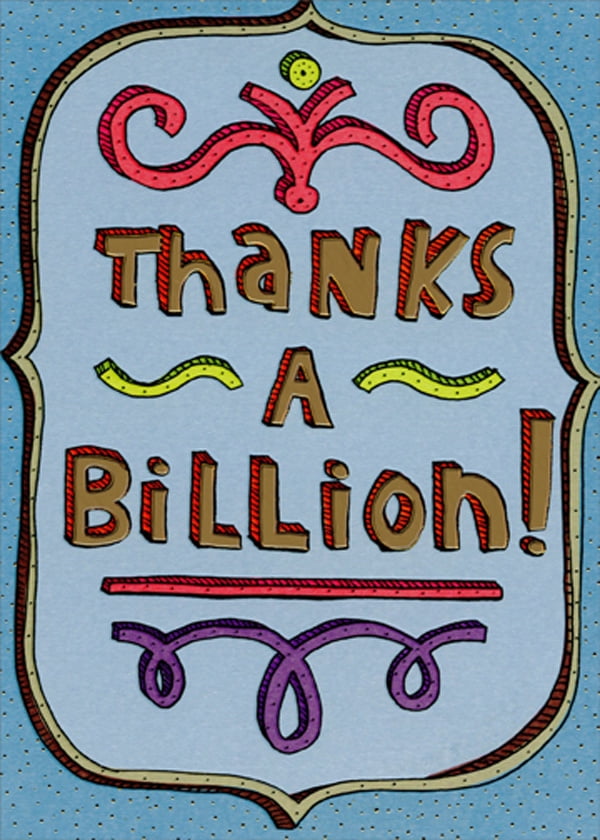 Designer Greetings Thanks a Billion with Blue Border Thank You Card ...