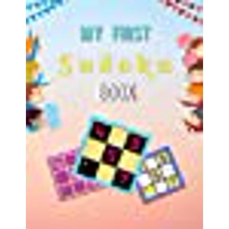 My First Sudoku Book: A Collection Of Sudoku Puzzles For Kids Ages 8-12 ...