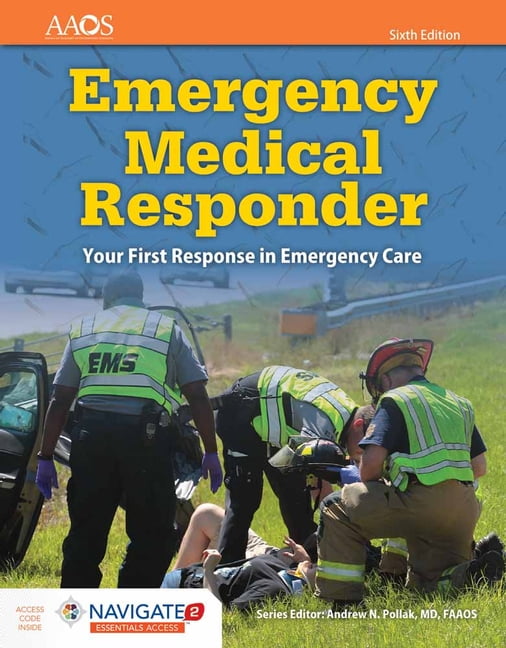 Emergency Medical Responder: Your First Response in Emergency Care ...