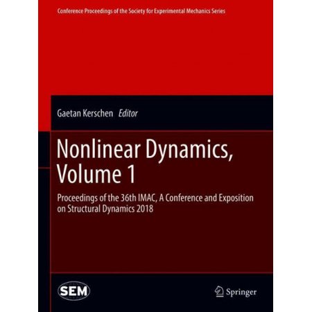 Nonlinear Dynamics, Volume 1: Proceedings of the 36th IMAC, A ...
