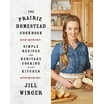 The Prairie Homestead Cookbook : Simple Recipes for Heritage Cooking in ...