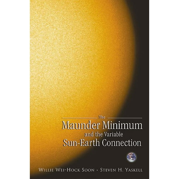 The Maunder Minimum and the Variable Sun-Earth Connection (Paperback ...