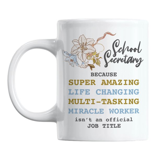 School Secretary Appreciation Day Quotes Coffee & Tea Mug for ...