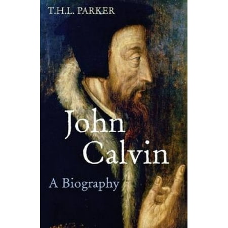 John Calvin: A Biography | Walmart Canada