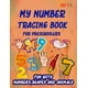 My Number Tracing Book For Preschoolers : Give your child all the ...