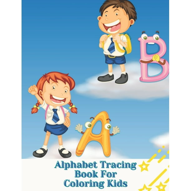 Alphabet Tracing Book For Coloring Kids : Letter Tracing - Coloring for ...