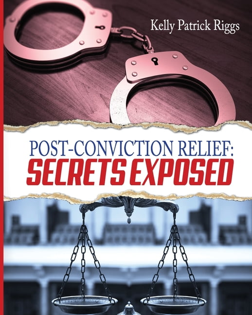 Post-Conviction Relief : Secrets Exposed - Walmart.com