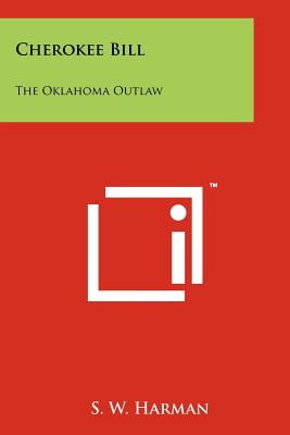 Cherokee Bill : The Oklahoma Outlaw - Walmart.com - Walmart.com
