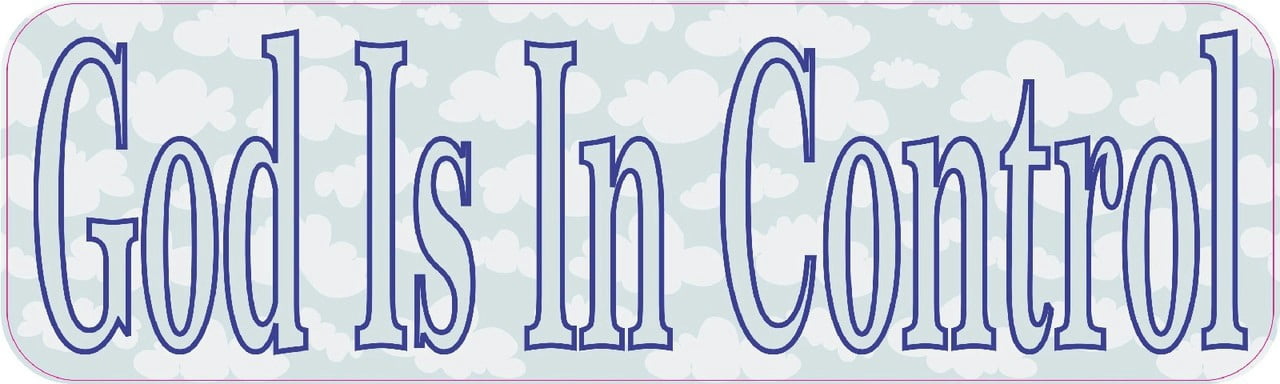 10 inx 3in God Is In Control Vinyl Bumper Sticker Decal Window Stickers ...