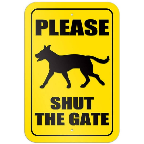 Please Shut the Gate Dog Sign - Walmart.com - Walmart.com