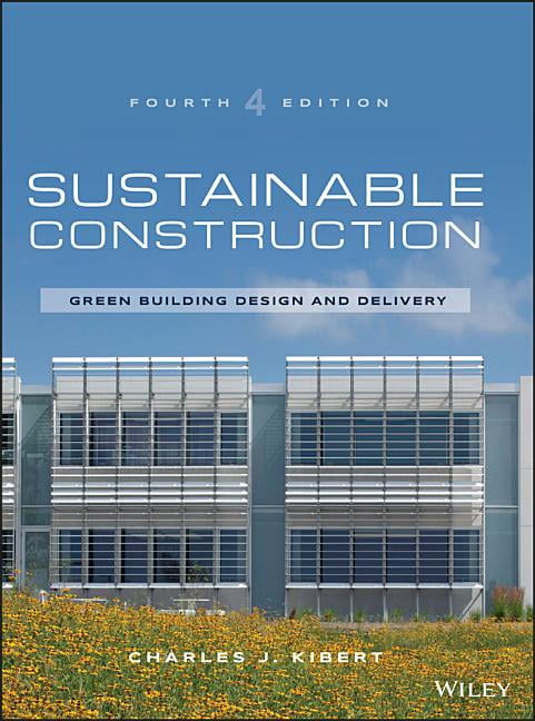 Sustainable Construction : Green Building Design and Delivery (Edition ...