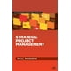 Strategic Success: Strategic Project Management (Paperback) - Walmart.com
