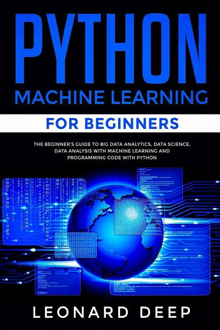 Data Science: Python Machine Learning for Beginners : The Beginner's ...
