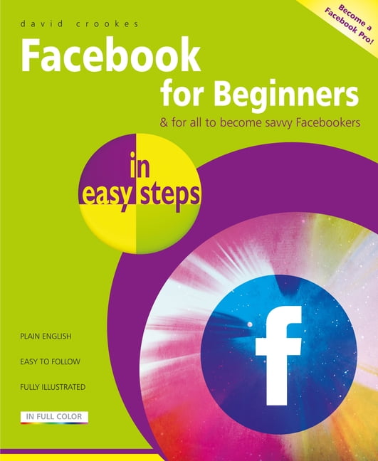 In Easy Steps: Facebook for Beginners in Easy Steps (Paperback ...