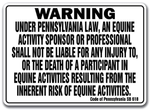 PENNSYLVANIA Equine Sign activity liability warning statute horse barn ...
