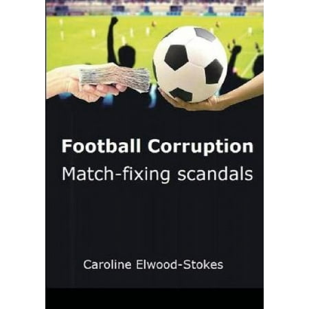 Football Corruption Match fixing scandals | Walmart Canada