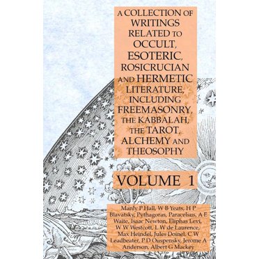 A Collection of Writings Related to Occult, Esoteric, Rosicrucian and ...