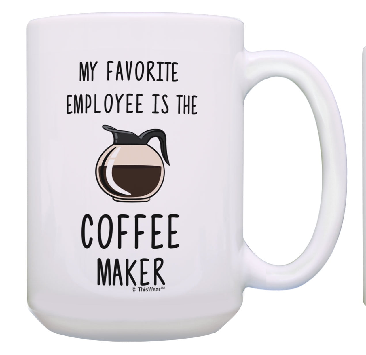 ThisWear Boss Day Gifts Favorite Employee is the Coffee Maker Office ...