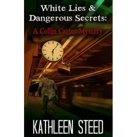 White Lies and Dangerous Secrets: A Collin Carter Mystery | Walmart Canada