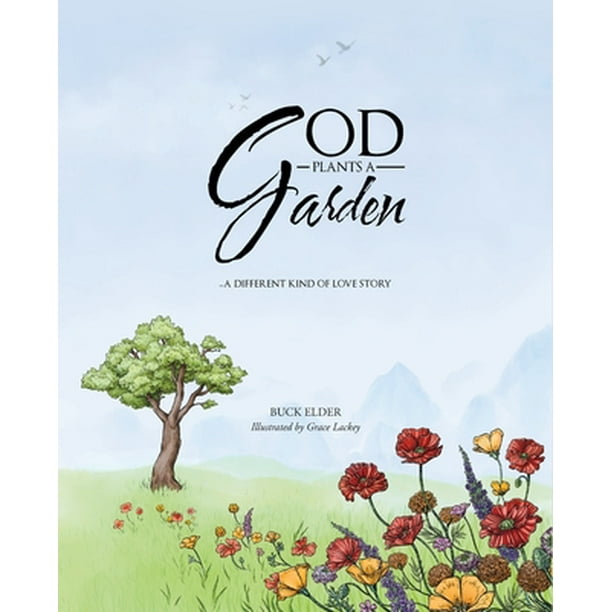 God Plants a Garden : A Different Kind of Love Story (Paperback ...