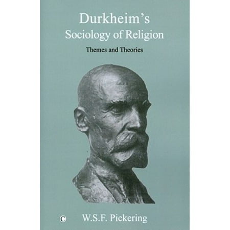 Durkheim's Sociology of Religion: Themes and Theories | Walmart Canada