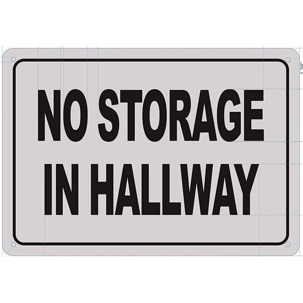 NO STORAGE IN HALLWAY SIGN (6X12.5 WHITE BACKGROUND,ALUMINUM) -ref15822 ...