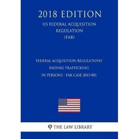 Federal Acquisition Regulations - Ending Trafficking in Persons - Far ...