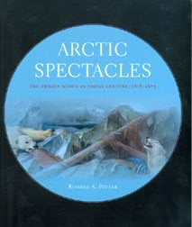 Pre-Owned Arctic Spectacles: The Frozen North in Visual Culture, 1818 ...