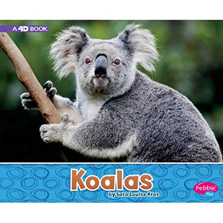 Koalas: A 4D Book (Australian Animals) | Walmart Canada